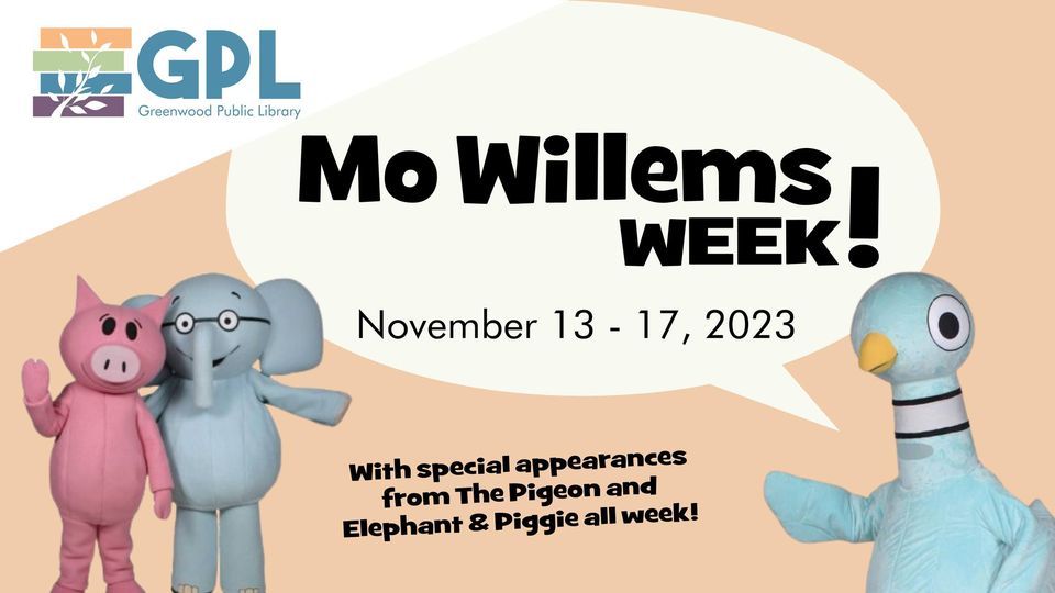 Mo Willems Week!, Greenwood Public Library, November 13 to November 17 ...