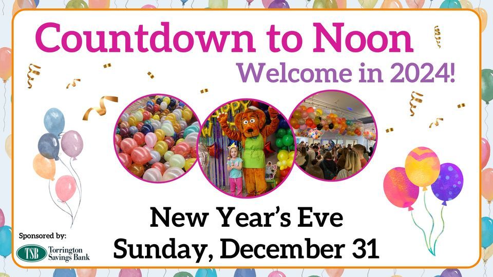 KidsPlays Countdown to Noon, KidsPlay Children's Museum, Torrington, 31 ...