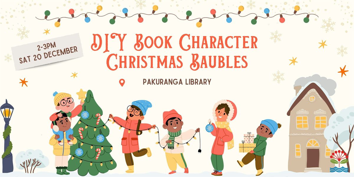 DIY Book Character Christmas Baubles @ Pakuranga Library, Pakūranga ...