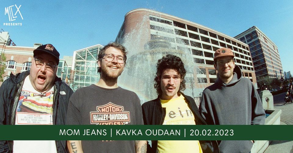 Mom Jeans | Kavka Oudaan | Antwerp, Kavka Oudaan, Antwerp, February 20 ...