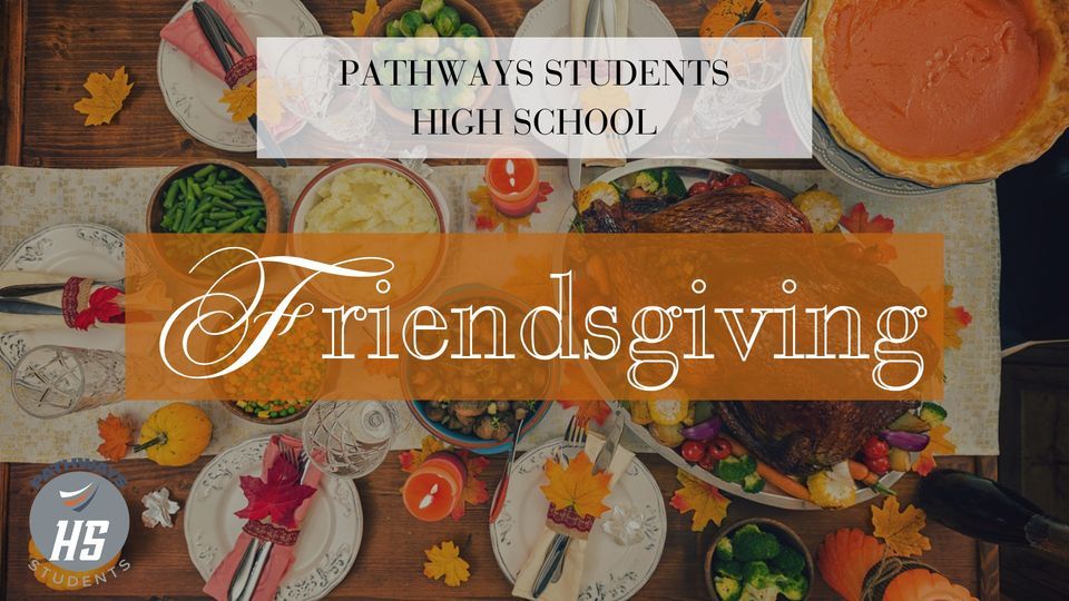 High School Friendsgiving, Pathways Church, Appleton, 12 November 2023 ...