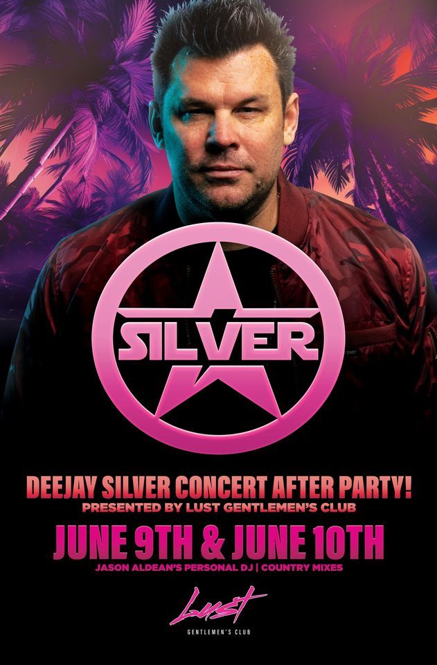 Official DJ Silver Concert After-Party, Lust Gentlemen's Club - Myrtle ...