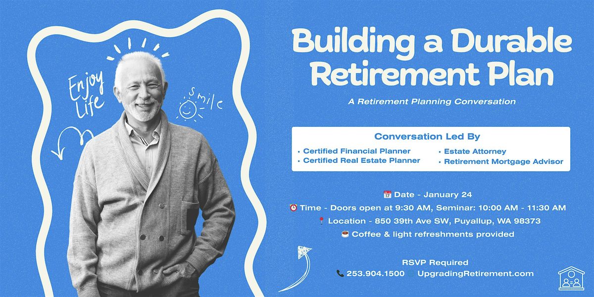 Building a Durable Retirement Plan, 850 39th Ave SW, Puyallup, 24 ...