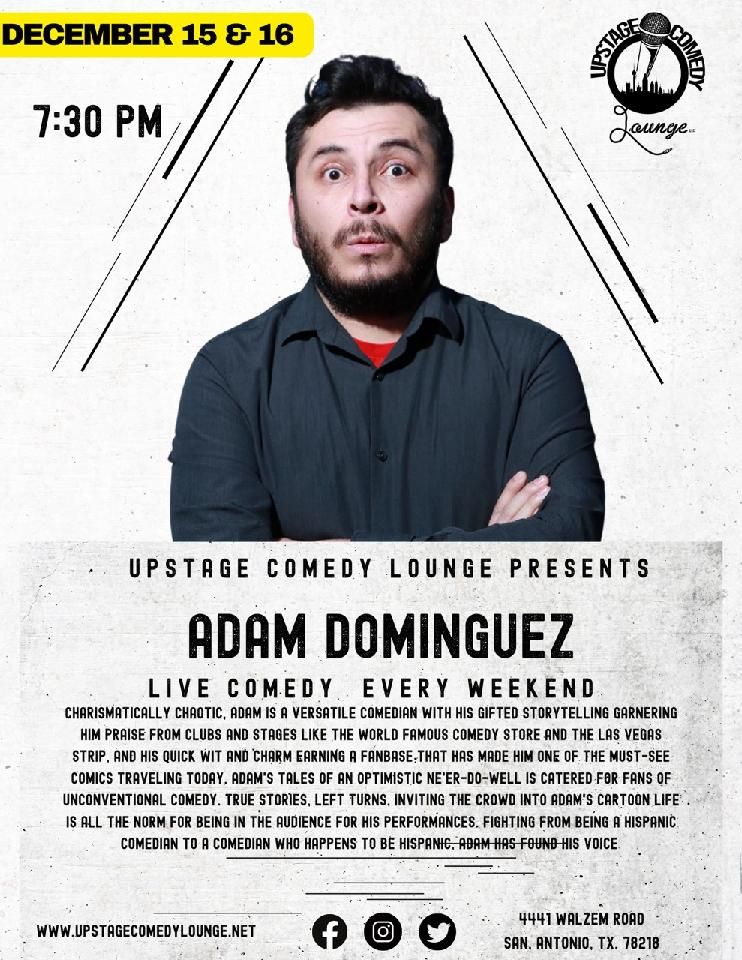 Adam Dominguez, Upstage Comedy Lounge LLC, San Antonio, 16 December ...