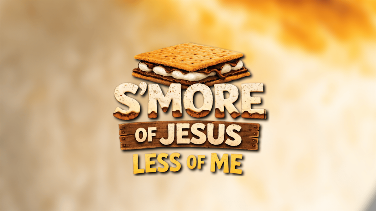 SMore of Jesus, Less of Me | Ready Church Young Adult Night, Ready ...