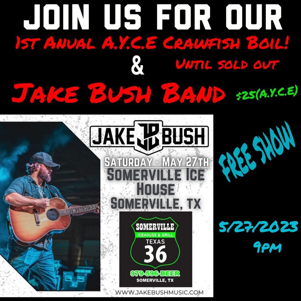 1st Anual A.Y.C.E Crawfish Boil W/ Jake Bush Band, Somerville Icehouse ...