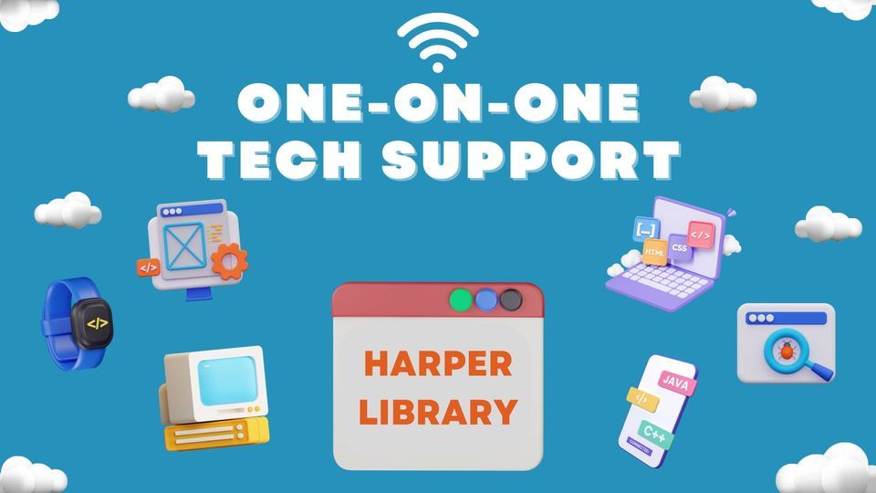 One-On-One Tech Support @ Harper Library, Margaret & James Harper, Jr ...