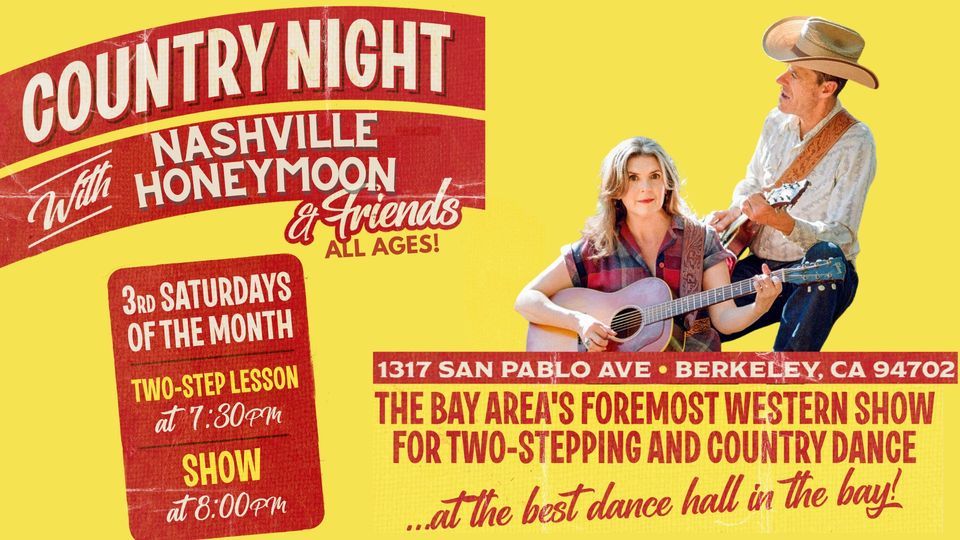Country Night with Nashville Honeymoon, 1317 San Pablo Avenue,Berkeley ...