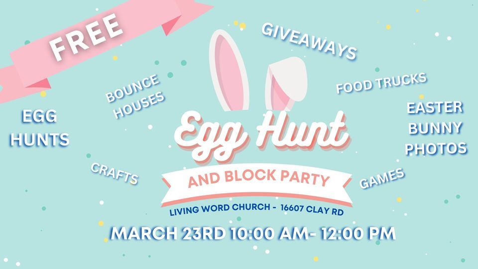 Egg Hunt & Block Party!, Living Word Church, Jersey Village, 23 March ...