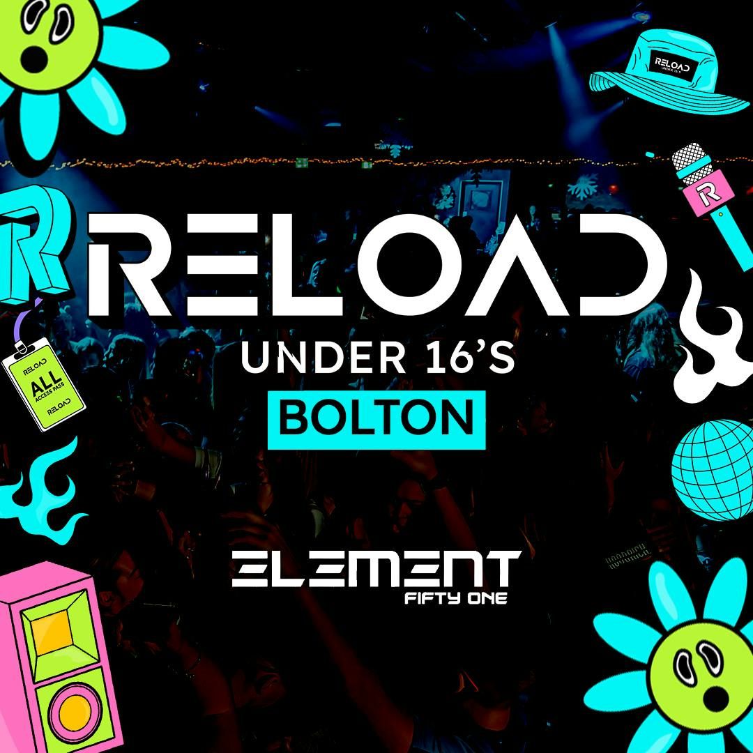 Reload Under 16s Bolton - 2025 Re Launch Featuring Mr Traumatik ...