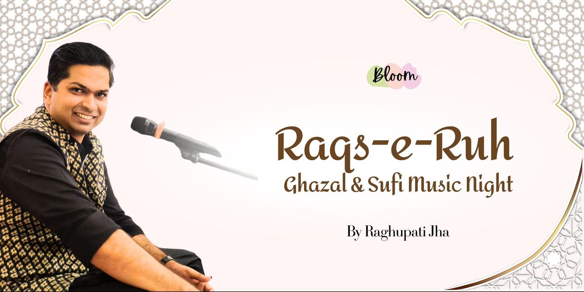 Raqs-e-Ruh! Ghazal and Sufi Music Night, Bloom Creative Zone,Haralur ...