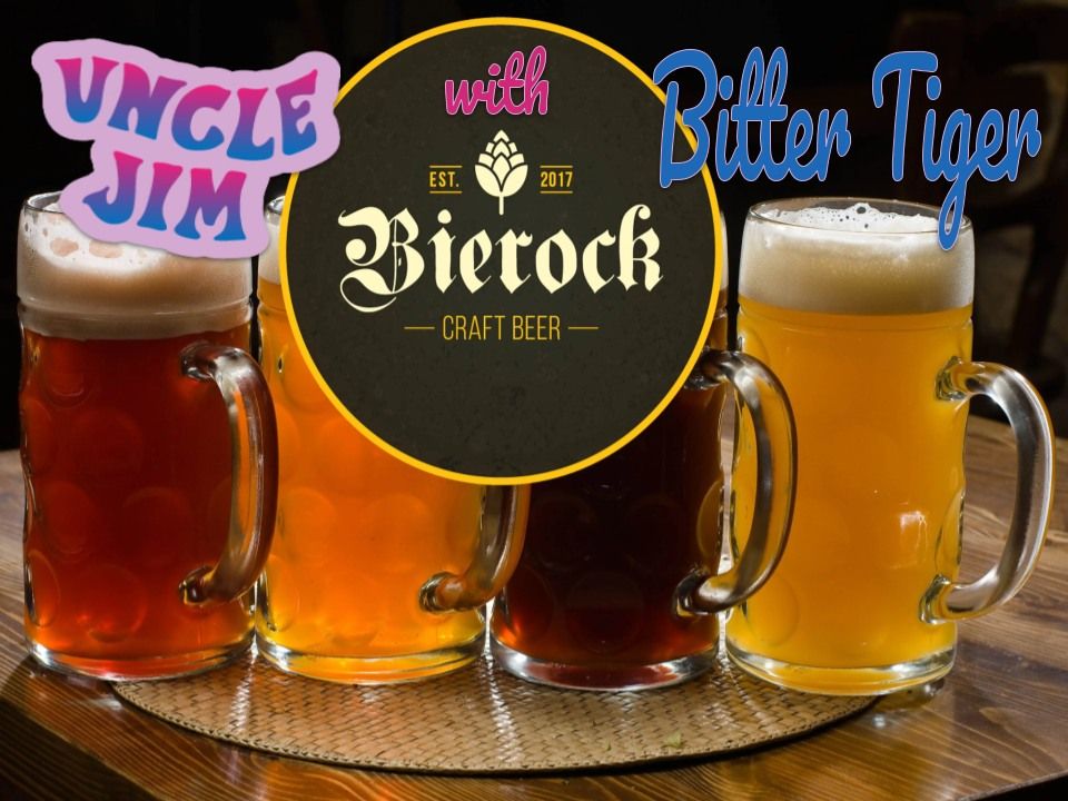 Bierock Presents Uncle JIM w/ Bitter Tiger, Bierock (2911 N. Sherman ...