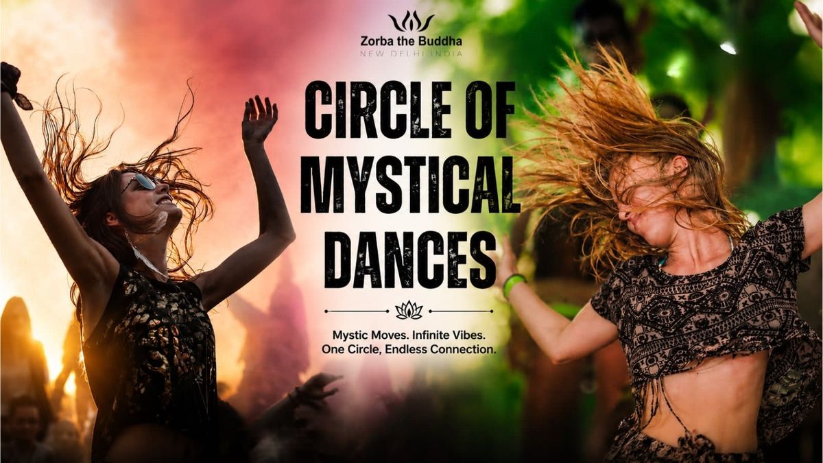 Circle of Mystical Dances, Zorba The Buddha, Gurugram, 28 May 2026 ...