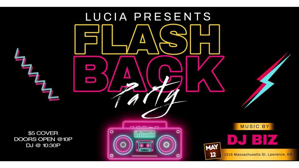 Flashback Dance Party and Karaoke with DJ Biz at Lucia, Lucia, Lawrence ...