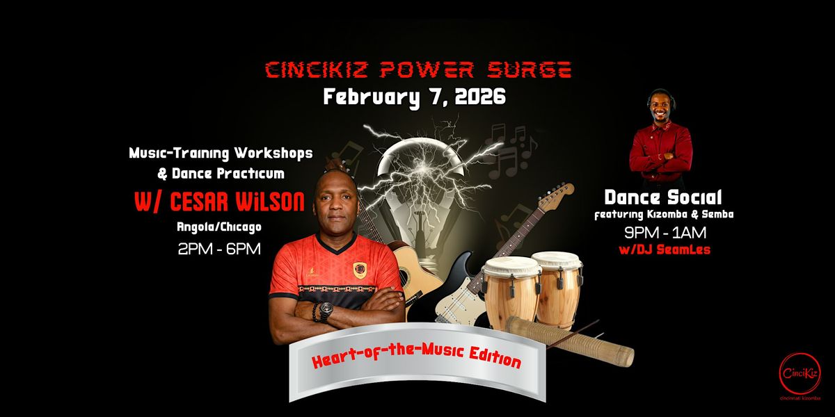 CinciKiz Power Surge: Heart-of-the-Music Edition w/ Cesar Wilson ...