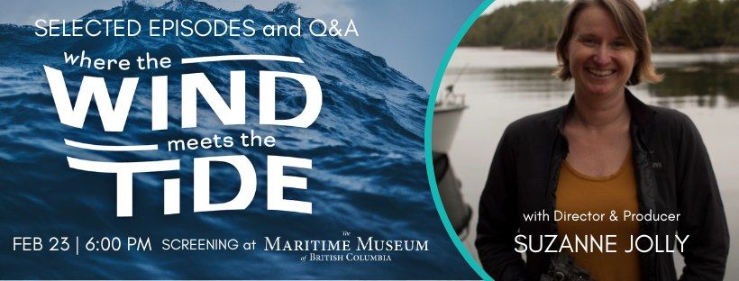 Where the Wind Meets the Tide Screening with Suzanne Jolly, Maritime ...
