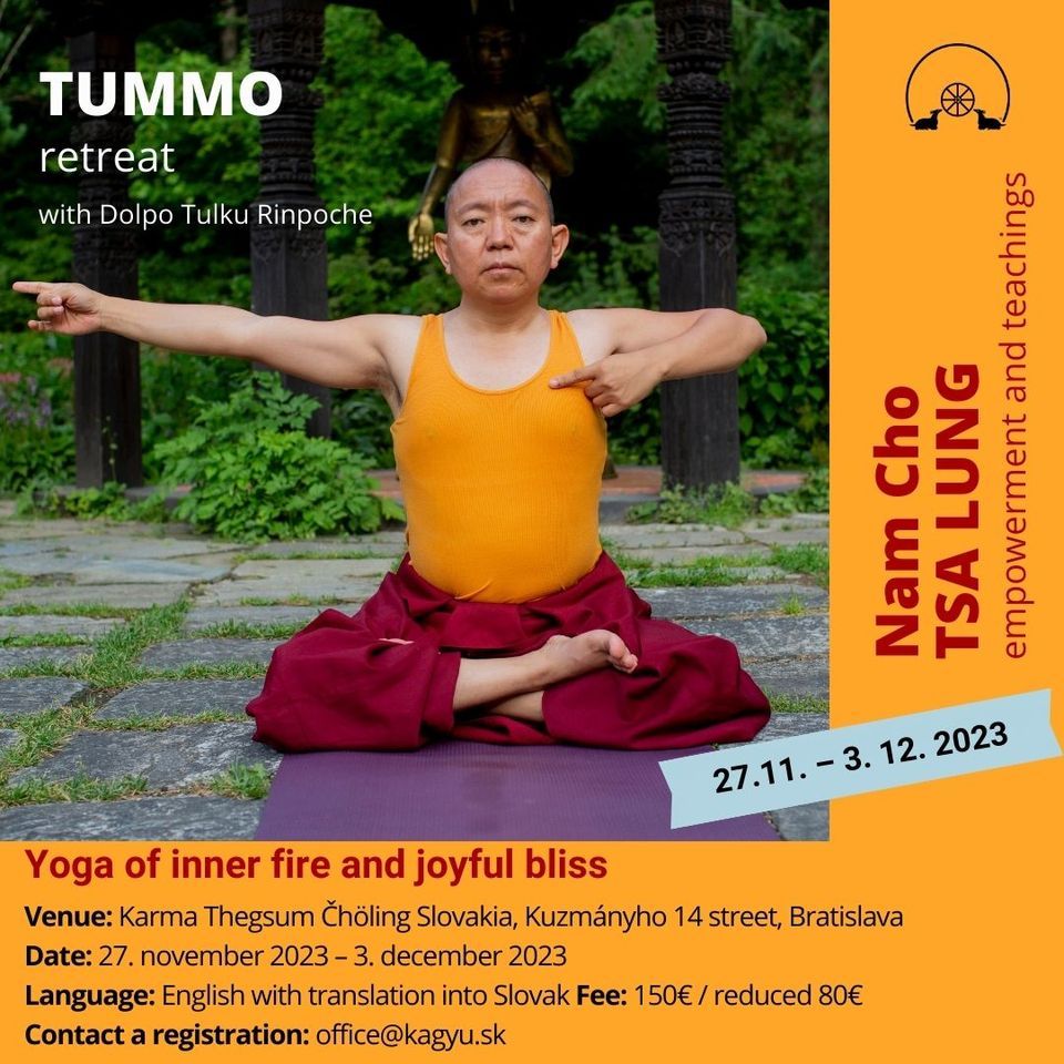 Nam Chö Tsa Lung, Tummo empowerment and teachings in Slovakia, Karma ...