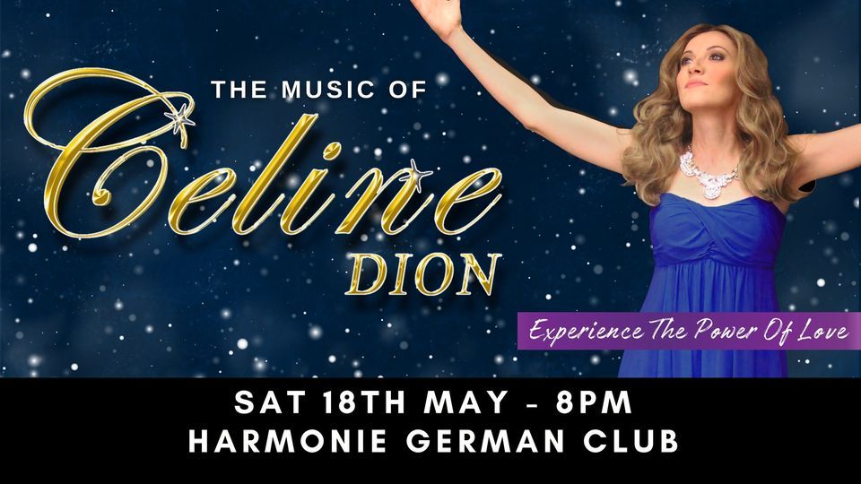 The Music of Celine Dion, Harmonie German Club, Narrabundah, 18 May ...