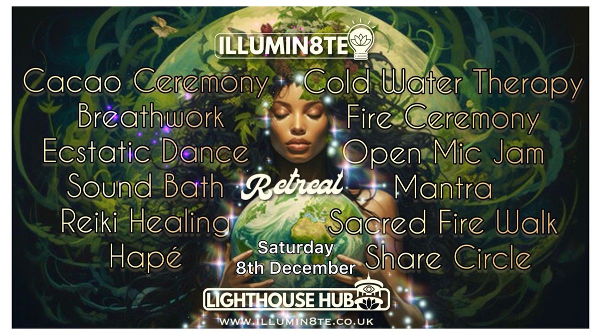 Illumin8te Retreat Day | Blue Lotus Cacao Ceremony & Fire Walk ...