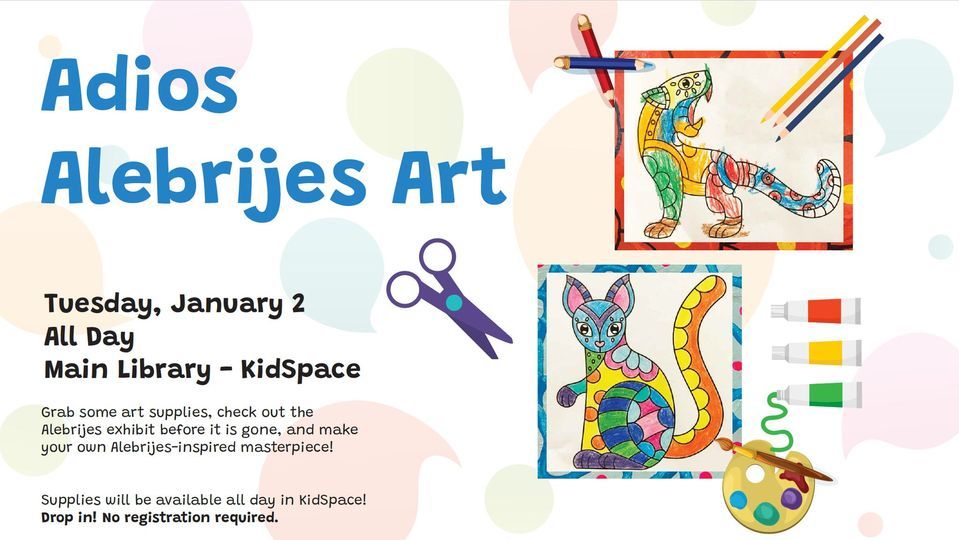 Adios Alebrijes Art, Gail Borden Public Library, Elgin, January 2 2024 ...