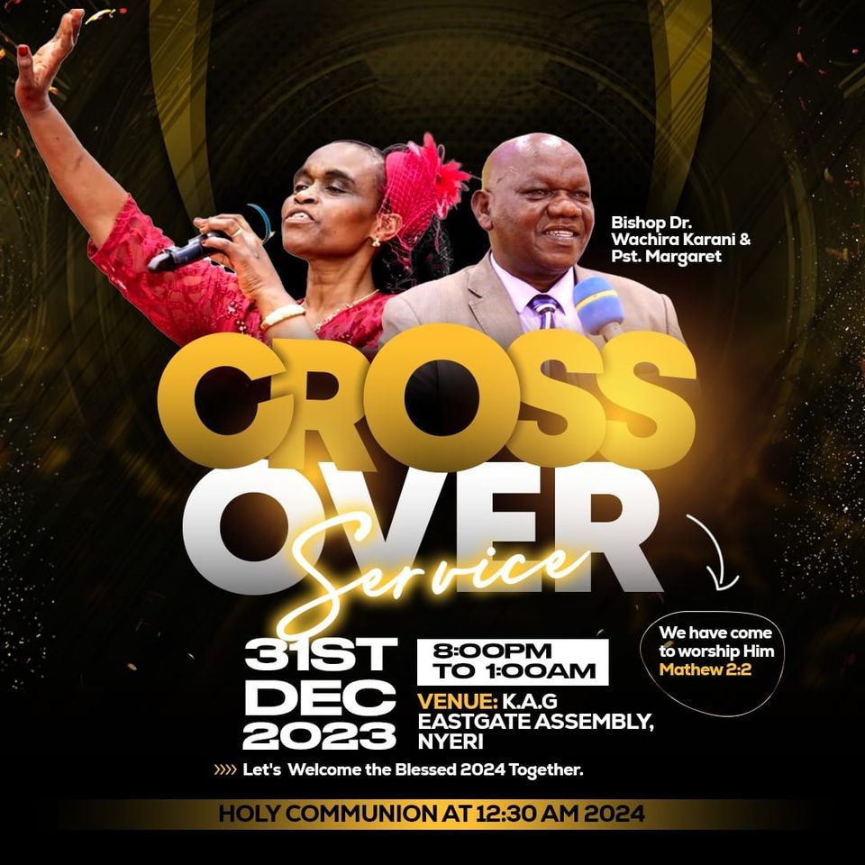 CROSSOVER KESHA SERVICE , EastGate Assembly, Nyeri, 31 December to 1 ...