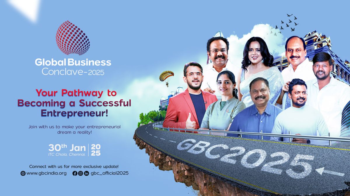 Global Business Conclave 2025, ITC Grand Chola, Chennai, 30 January ...