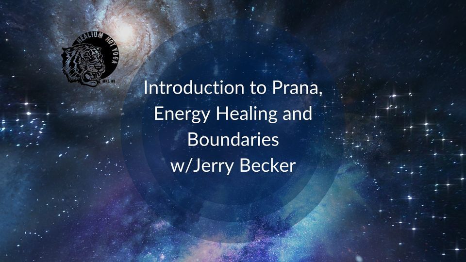Introduction to Prana, Energy Healing and Boundaries, Healium Hot Yoga ...
