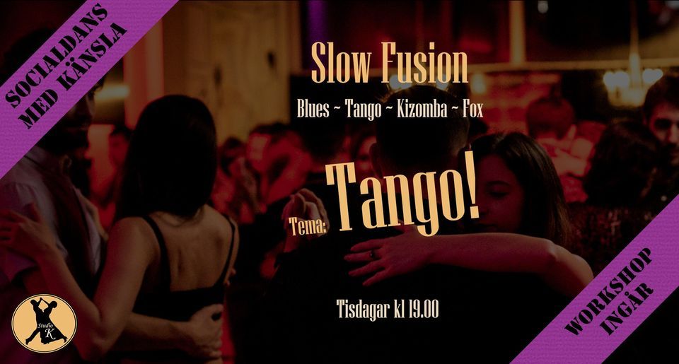 Slow Fusion - Tema: Tango with kicks! With Allegra Carlson & Ehsan ...