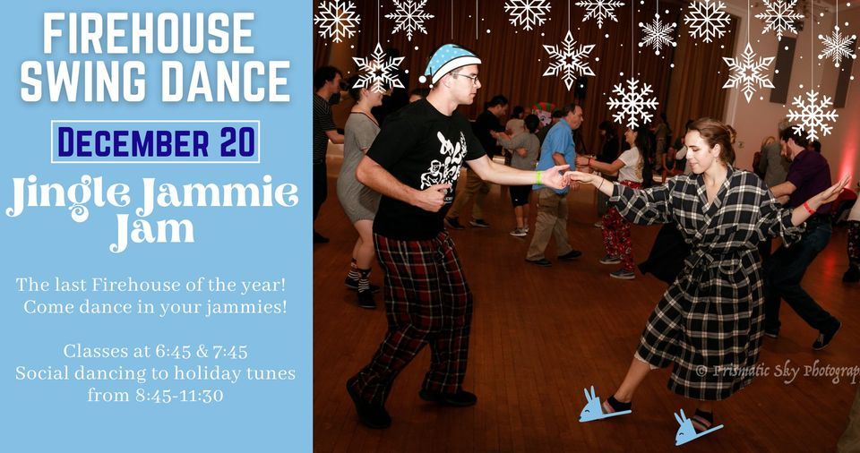 Firehouse Jingle Jammie Jam (12/20) , The Firehouse Swing Dance, Lemon ...