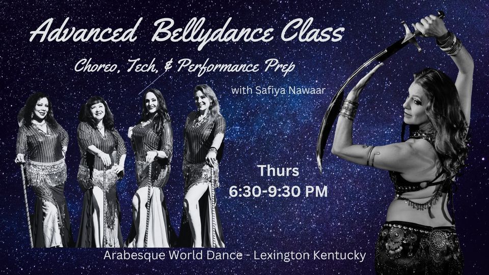 Thursday- Adv Bellydance, Choreo, Tech & Perf Prep w/Safiya, Arabesque World Dance, Midway ...