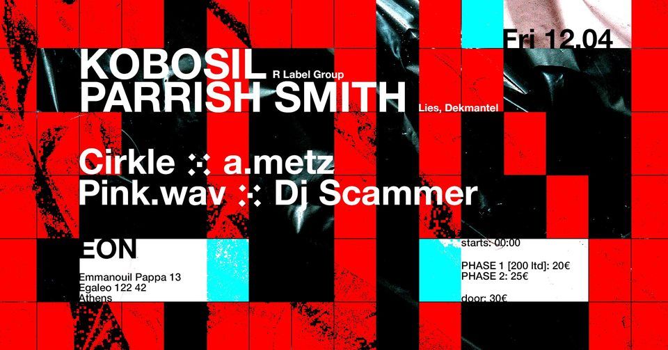 EON WAREHOUSE: KOBOSIL [44 Label Group] & PARRISH SMITH [Lies ...