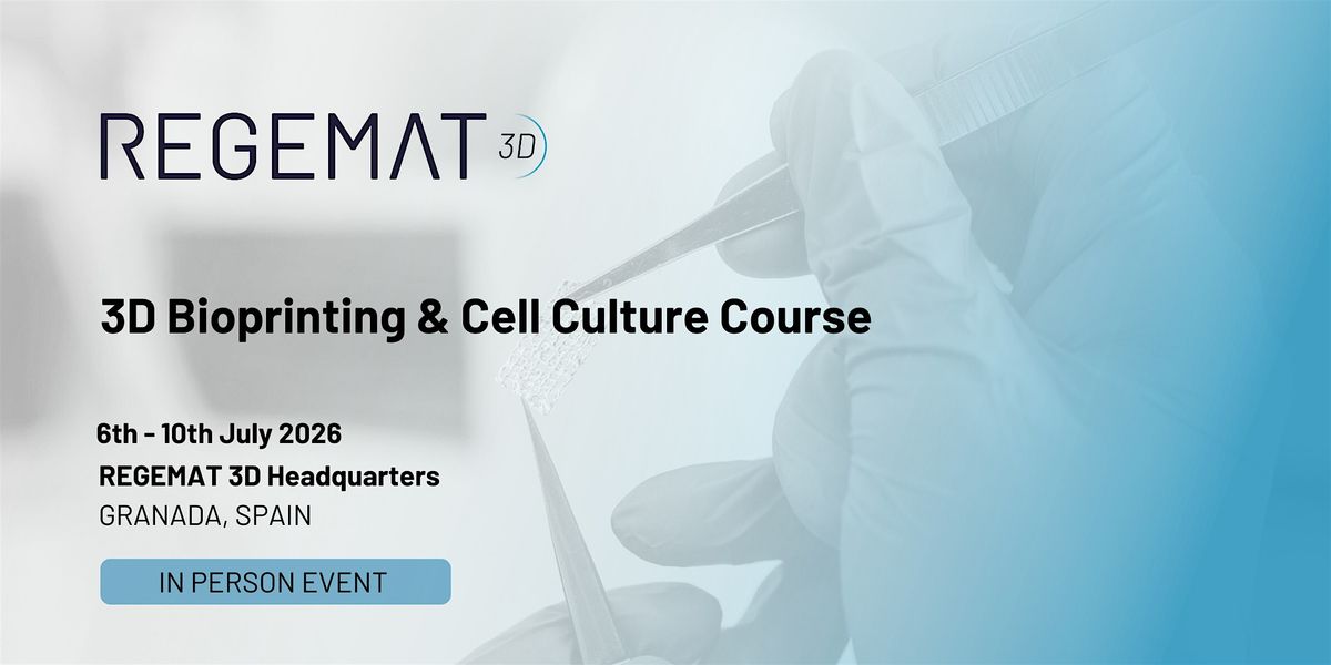 5th Edition 3D Bioprinting & Cell Culture Course, Av. del Conocimiento ...