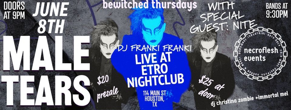 Male Tears Krypt Tour(TX Edition) w/Special Guest NITE. DJ Franki Frank ...