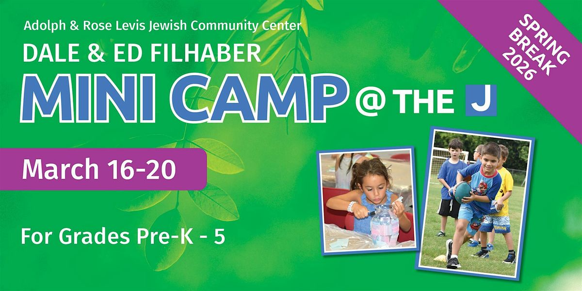 Dale & Ed Filhaber Spring Break Mini Camp @ the J, Adolph & Rose Levis ...