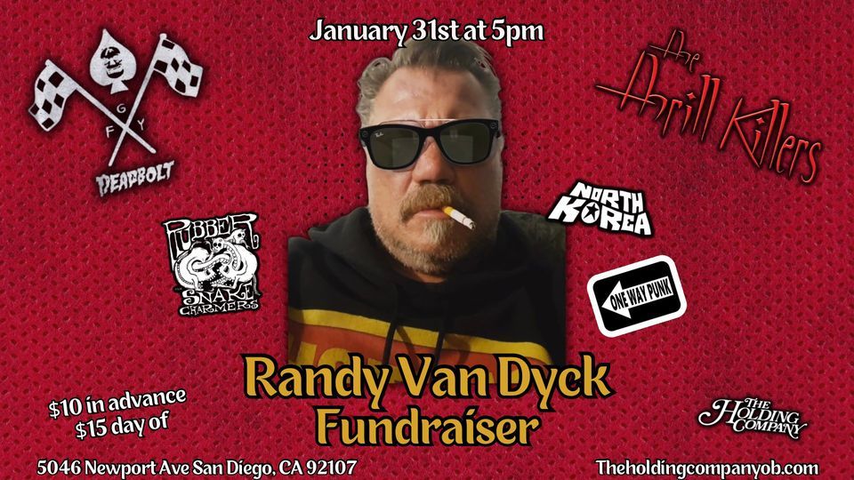 Randy Van Dyck Fundraisor , The Holding Company, San Diego, January 31 ...