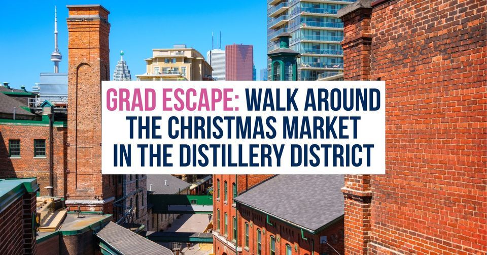 Grad Escape: Walk around the Christmas Market in the Distillery ...