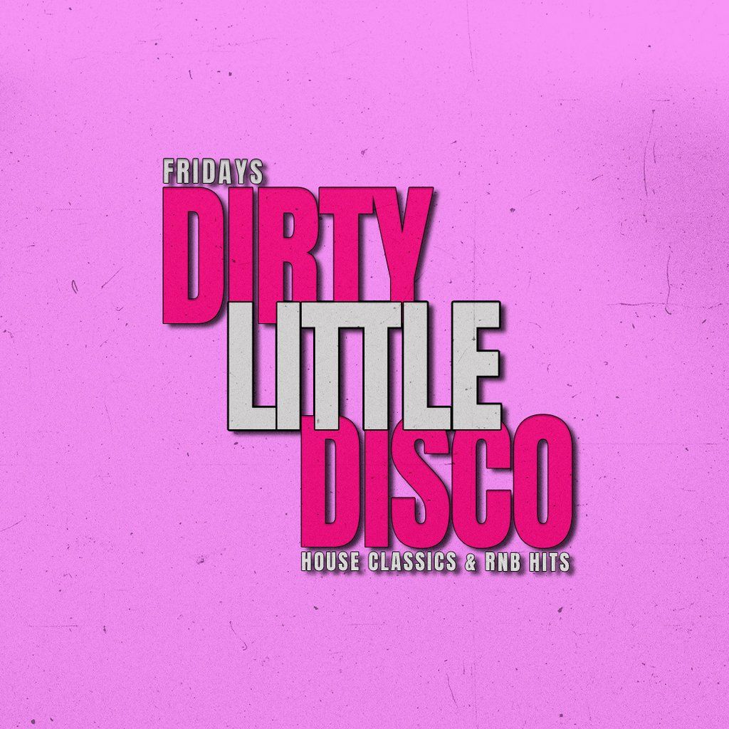 Dirty Little Disco - Fridays @ Paradiso Liverpool, Paradiso Nightclub ...