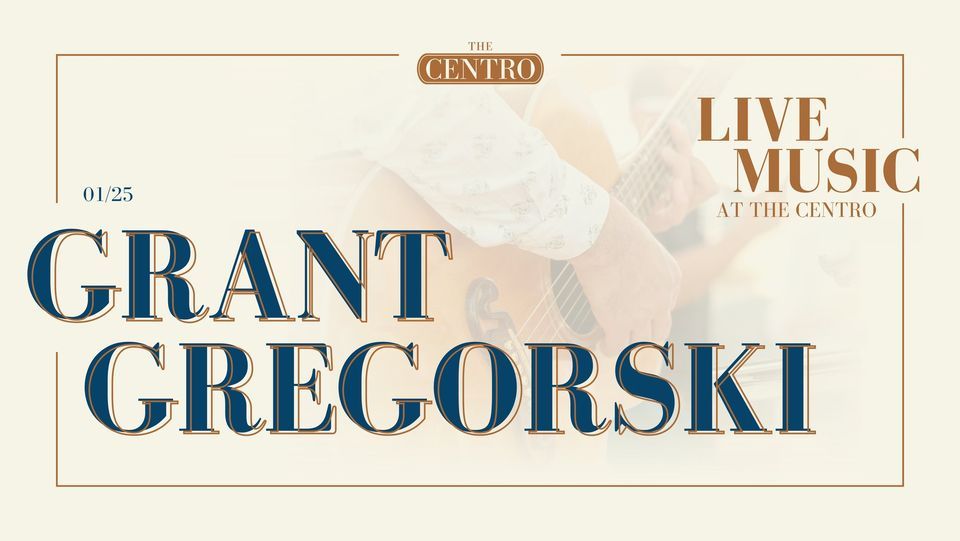 Live Music at The Centro by Grant Gregorski, Metropolitan at The 9 ...
