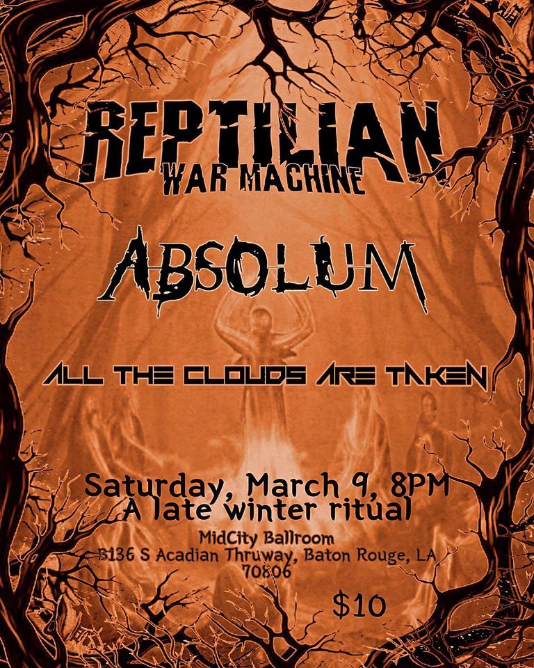 Reptilian War Machine, Absolum and All The Clouds Are Taken at the Mid ...