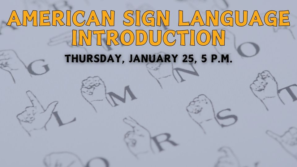 American Sign Language Introduction , Little Elm Public Library, 29 ...