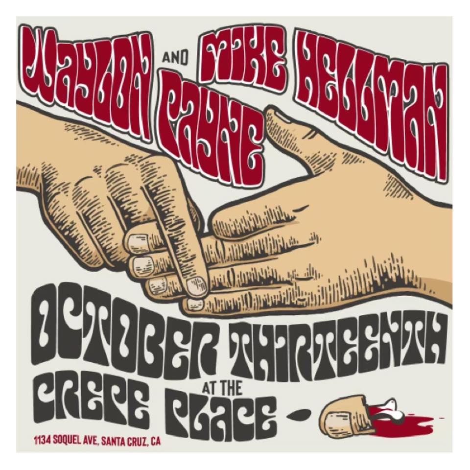 Waylon Payne + Mike Hellman & Claudia Nygaard, The Crepe Place, Soquel ...