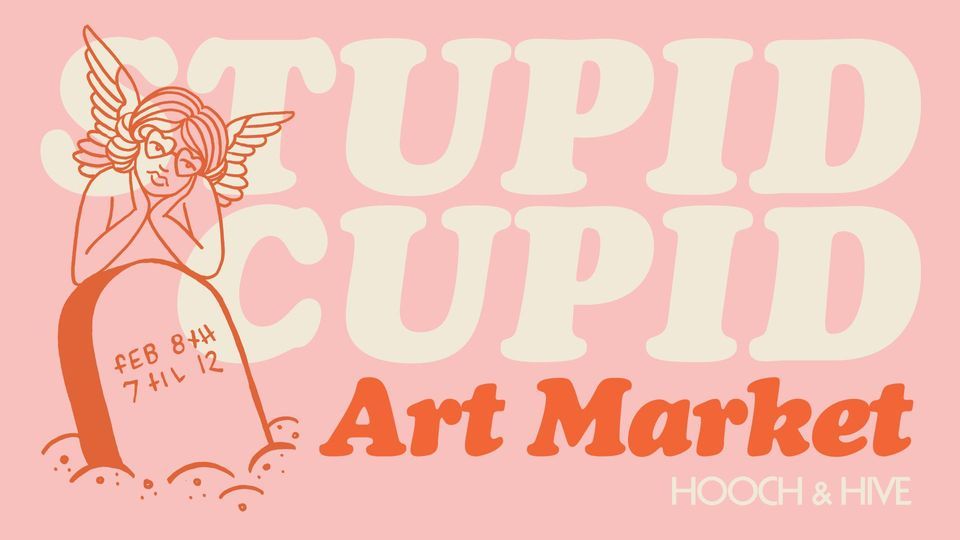 Stupid Cupid Art Market, Hooch and Hive, Tampa, 8 February 2024 | AllEvents