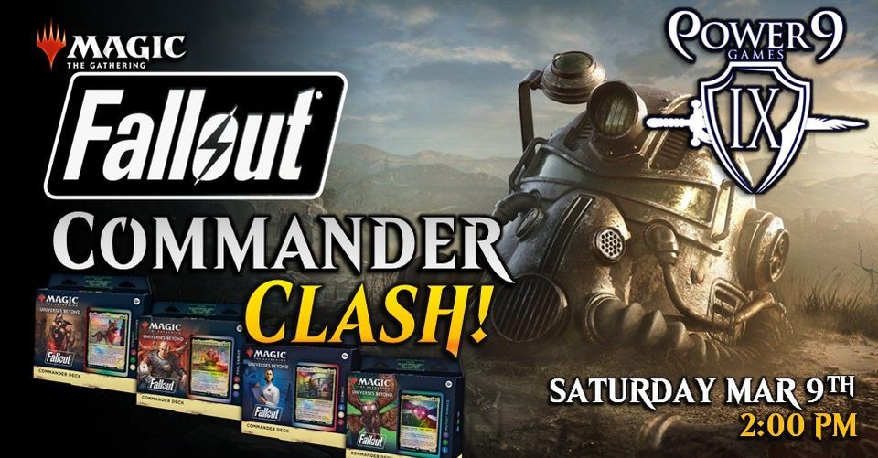 MTG: Commander Clash - Fallout, Power 9 Games, North Las Vegas, 9 March ...