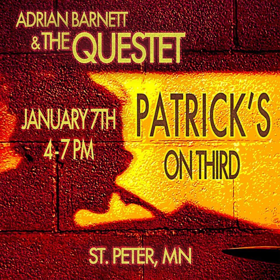 Adrian Barnett & The Questet - Patricks On Third, Patrick's on Third ...