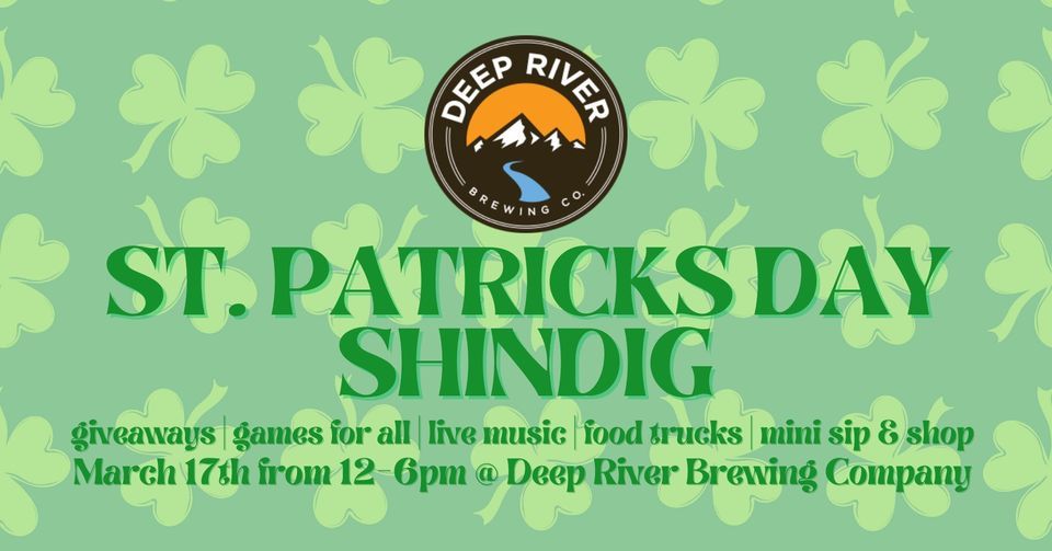 St Patrick’s Day Shindig, Deep River Brewing Company, Clayton, 17 March ...