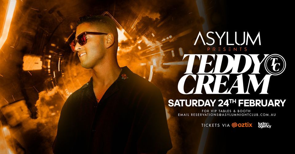 Asylum presents Teddy Cream, Asylum Nightclub, Surfers Paradise ...