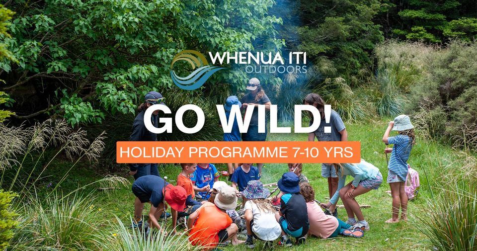 GO WILD Holiday Programme (7-10yrs), Whenua Iti Outdoors, Nelson, 8 January to 12 January ...