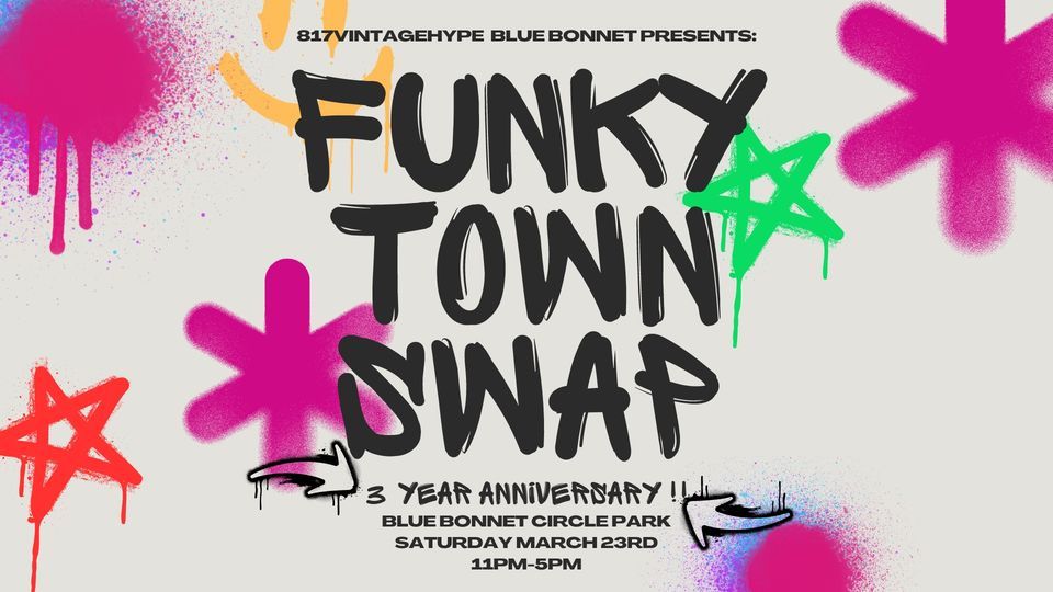 817VintageHype Presents: Funky Town Swap, Bluebonnet Circle Park, Fort ...