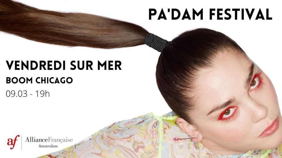 PADAM FESTIVAL — Concert Vendredi sur Mer, Boom Chicago, Amsterdam ...