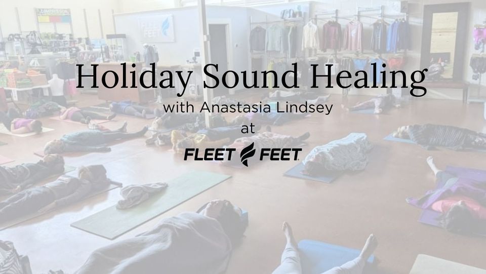 Holiday Sound Healing , Fleet Feet Decatur, IL, 10 December 2023 ...